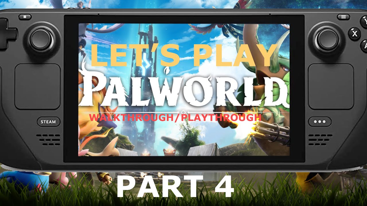 PALWORLD STEAM DECK LET'S PLAY WALKTHROUGH/PLAYTHROUGH PART 3 EXPLORING ...