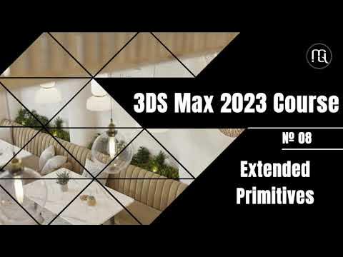 08 | Extended Primitives | 3DS Max 2023 Course - YouTube
