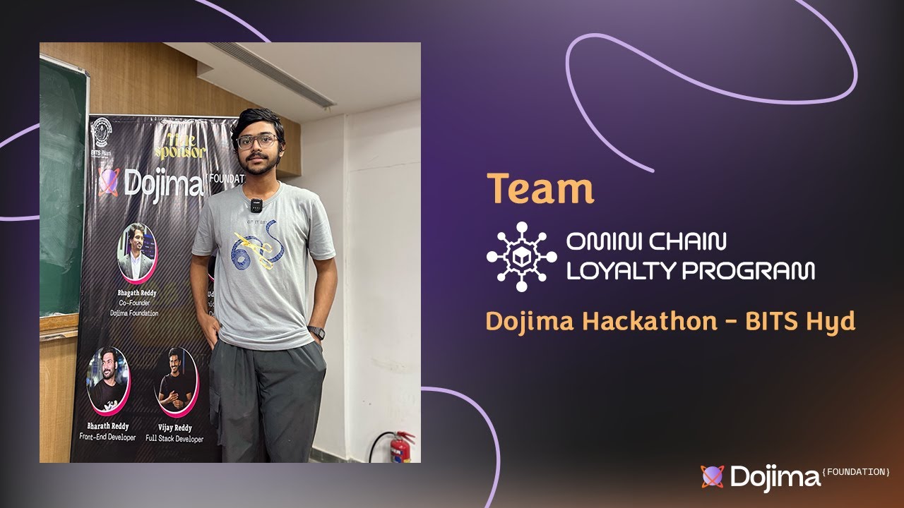 Dojima Foundation Hackathon at BITS Pilani Hyderabad - Omnichain Loyalty Program - YouTube