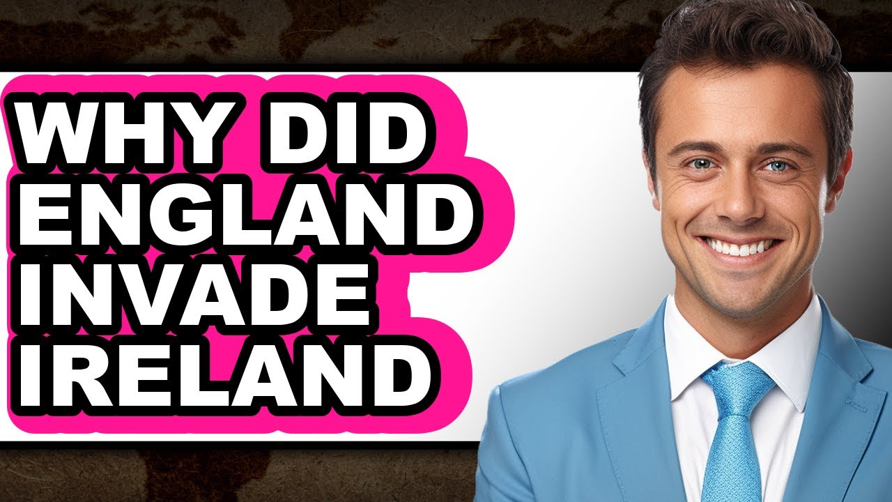 Why Did England Invade Ireland - Explained - YouTube