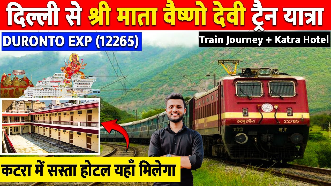 Delhi to Vaishno Devi yatra by train | Duronto express Train Journey ...