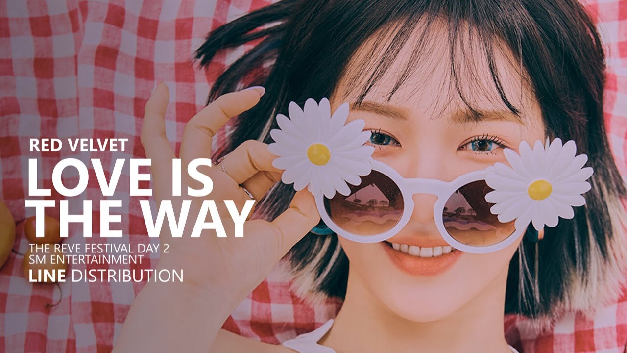 RED VELVET 레드벨벳 - LOVE IS THE WAY | Line Distribution - YouTube