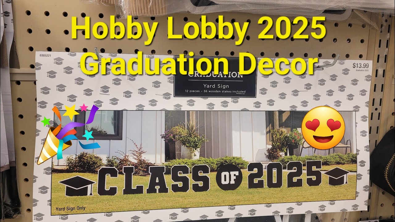 Hobby Lobby 2025 Graduation Decor #graduation - YouTube