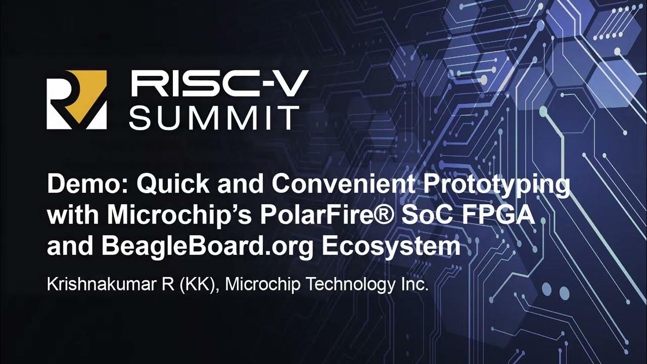 Demo: Quick and Convenient Prototyping with Microchip’s PolarFire® SoC FPGA and Be ...