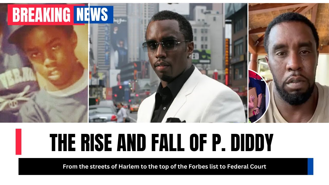 The Rise and Fall of P. Diddy: From Hip-Hop Royalty to Federal Raids ...