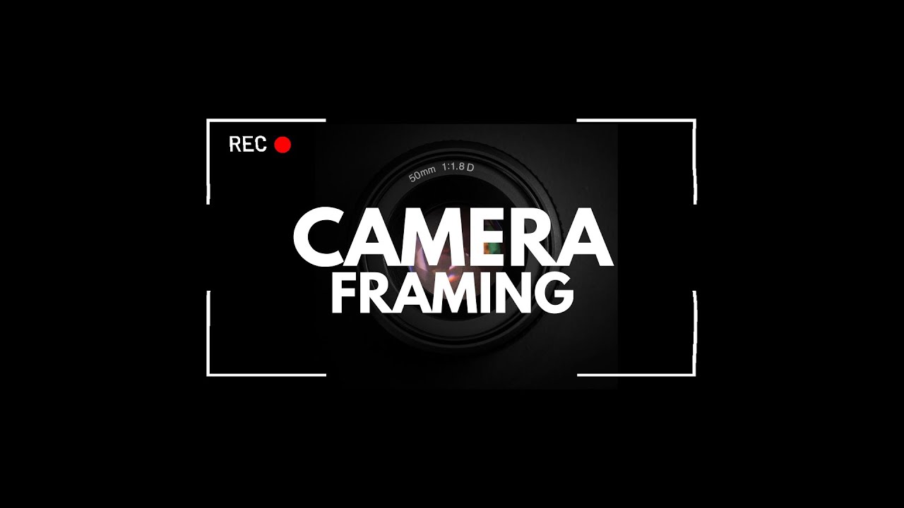 Camera Framing - 9 TYPES in Cinematic Storytelling - YouTube