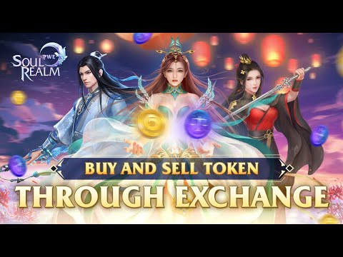 SOUL REALM - INSTRUCTIONS TO BUY AND SELL TOKEN THROUGH THE EXCHANGE ...