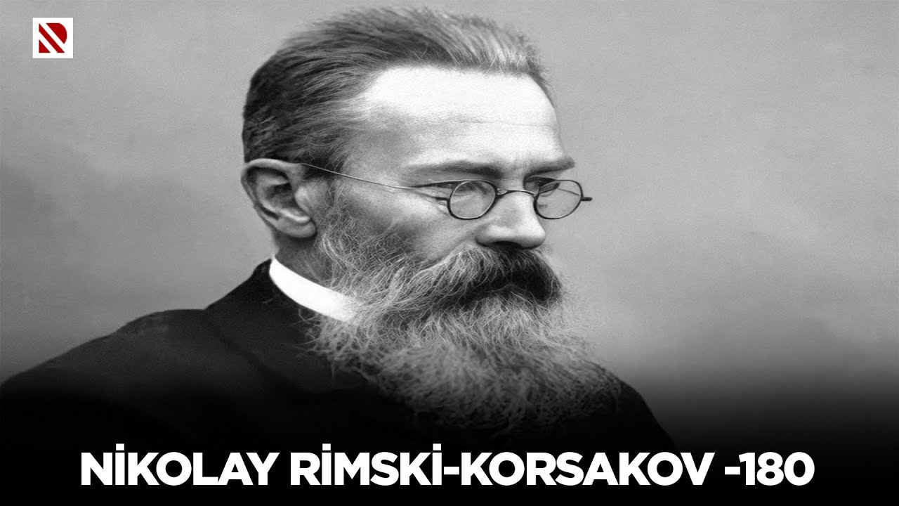 Nikolay Rimski-Korsakov -180 - YouTube