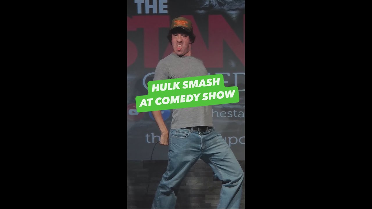 Hulk smash at comedy show! - YouTube