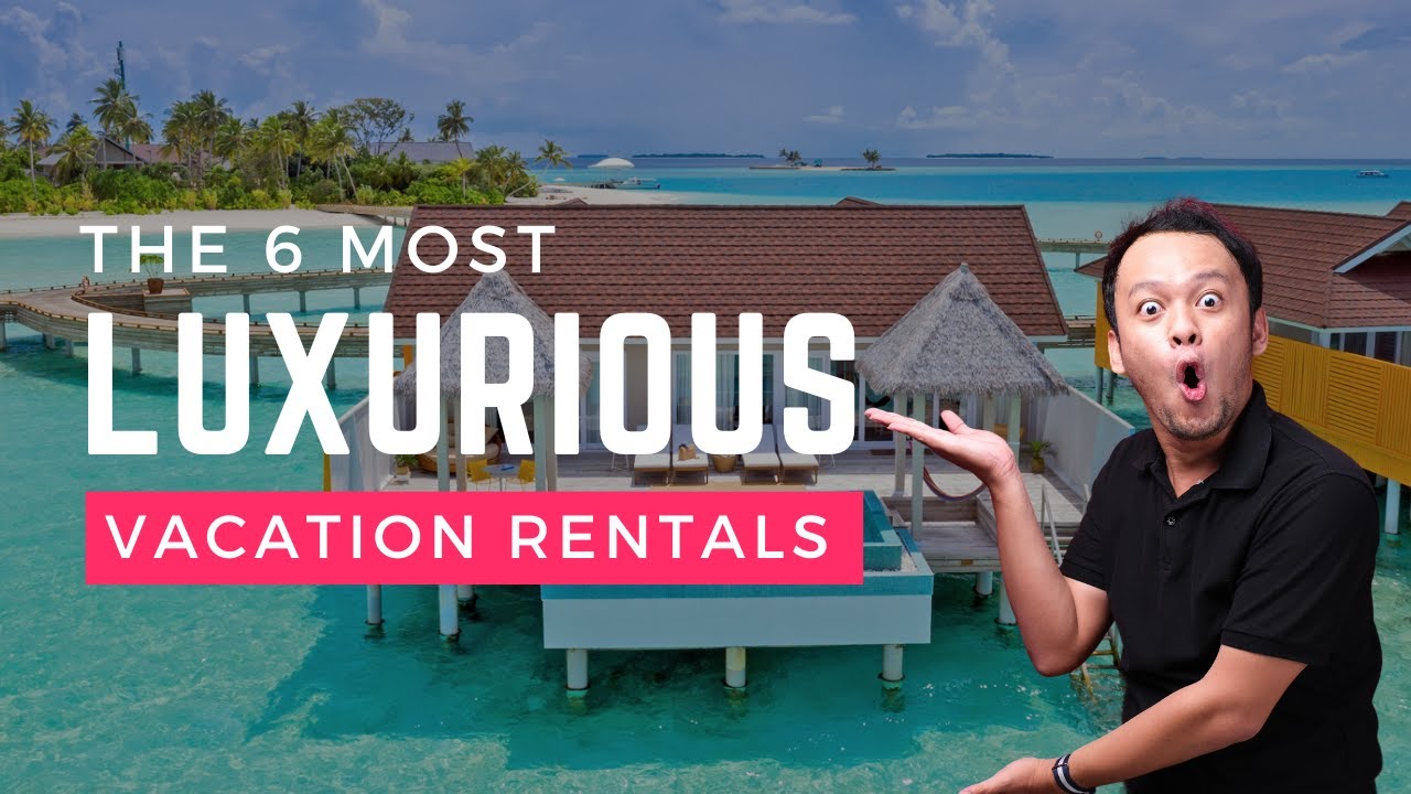 6 Most Expensive and Lavish Vacation Rentals Around the World - YouTube