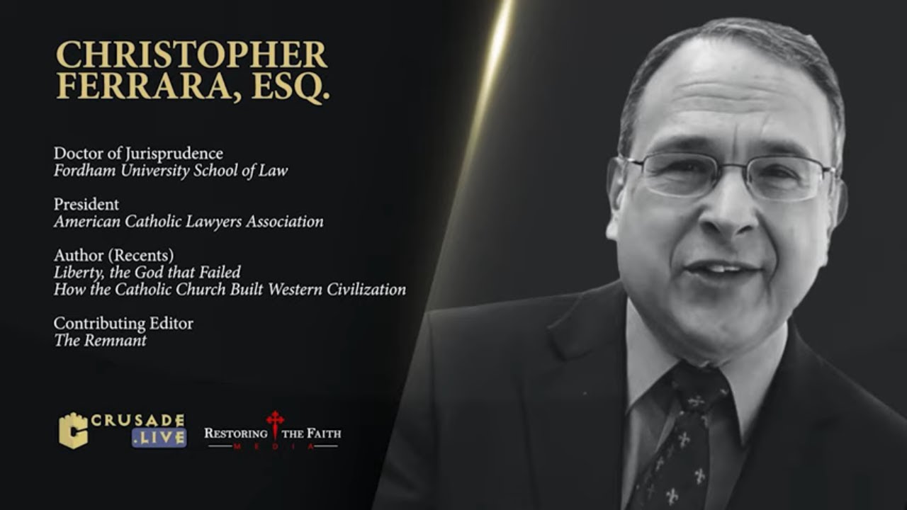 Christopher Ferrara | Crusade.Live: What Does Our Lord's Social Kingship Mean in Practice? - YouTube