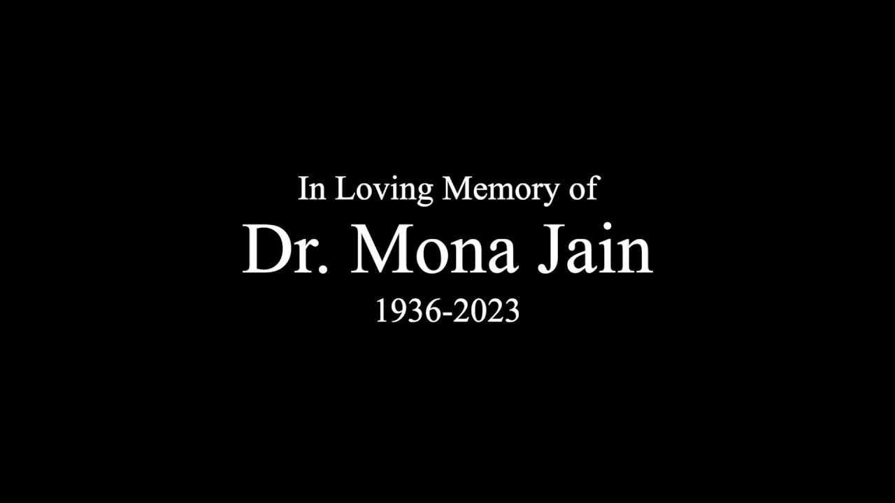 Celebration of Life for Dr. Mona Jain - YouTube