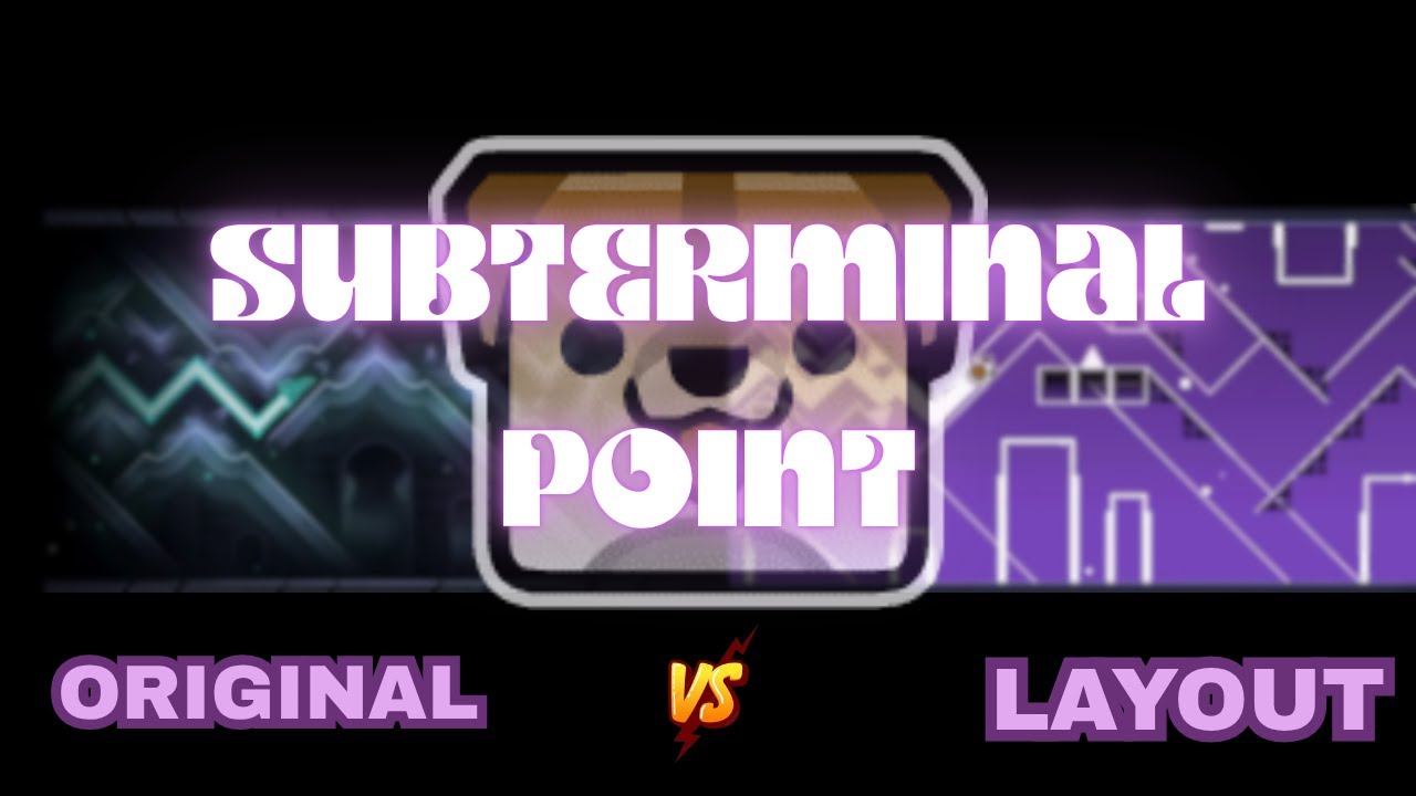 "Subterminal Point" | Original 🆚 layout | Geometry dash - comparación ...