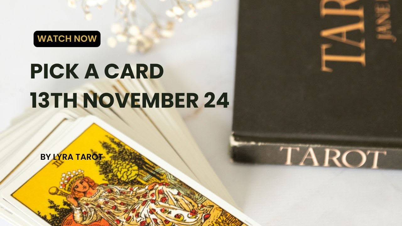 *Pick A Card for Wednesday, November 13th | Tarot & Oracle Messages of ...