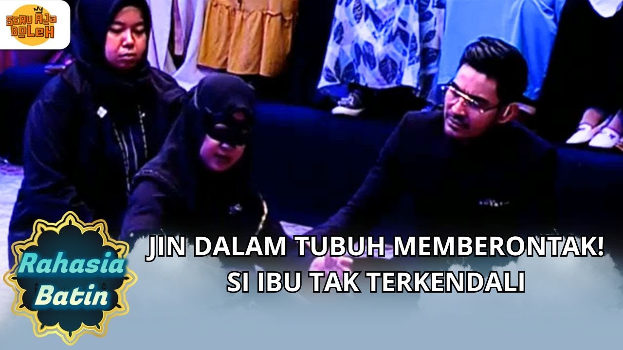 JIN DALAM TUBUH MEMBERONTAK! SI IBU TAK TERKENDALI | RAHASIA BATIN ...