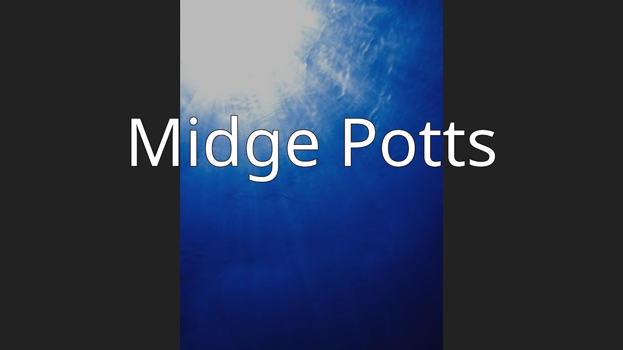 Midge Potts - YouTube