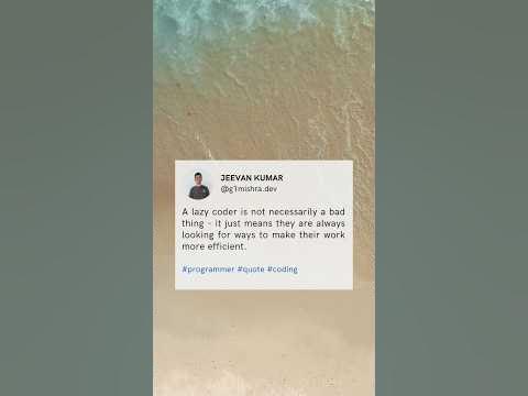 A lazy coder is not necessarily a bad thing. #programmer #quote #coding - YouTube
