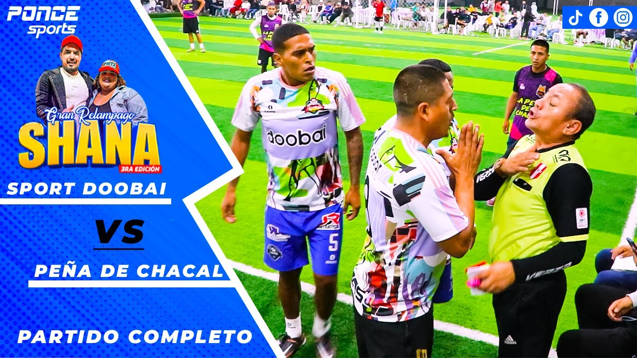 Sport Doobai Vs Peña De Chacal | 😎😱GRAN RELAMPAGO SHANA😎😱 - YouTube