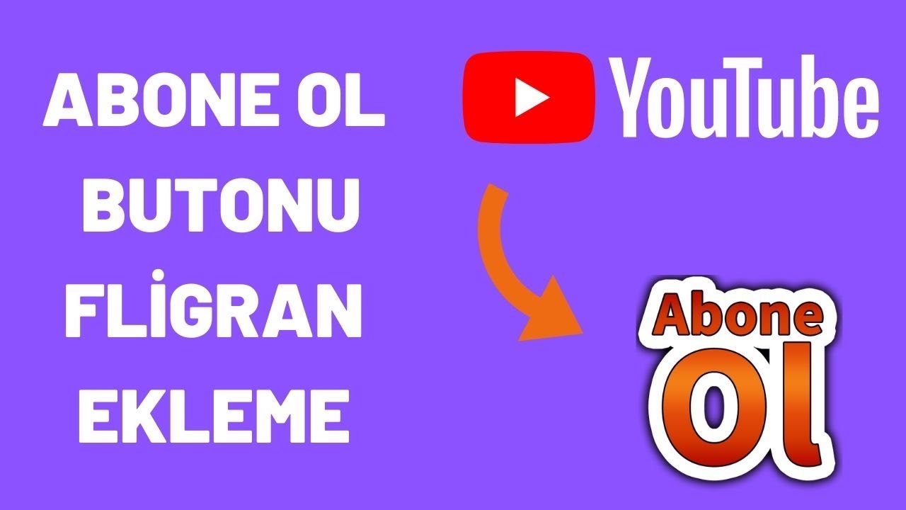 YOUTUBE ABONE OL BUTONU VE FİLİGRAN NASIL EKLENİR? - Abone Ol Butonu ...