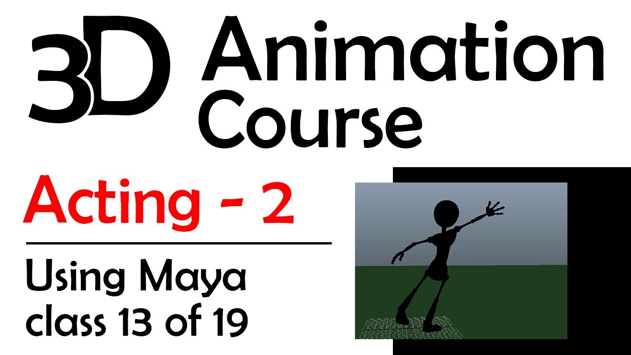 3D Maya Animation - Acting 2: Pantomime Acting And Silhouetted Poses ...