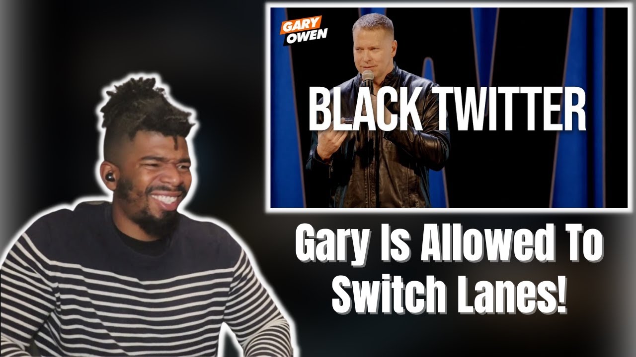 BLACK GUY REACTS TO Black Twitter | Gary Owen - YouTube