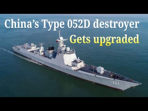 China Type 052D Destroyer Gets Upgraded - YouTube