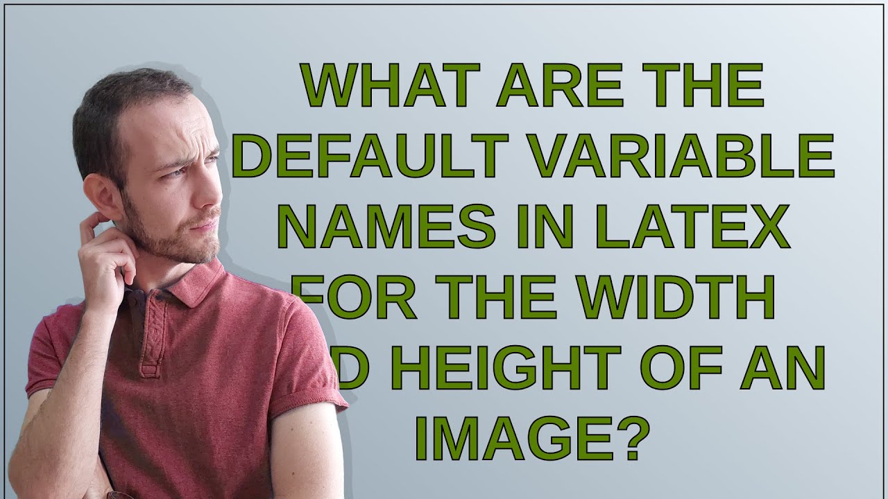 Tex: What are the default variable names in Latex for the width and ...