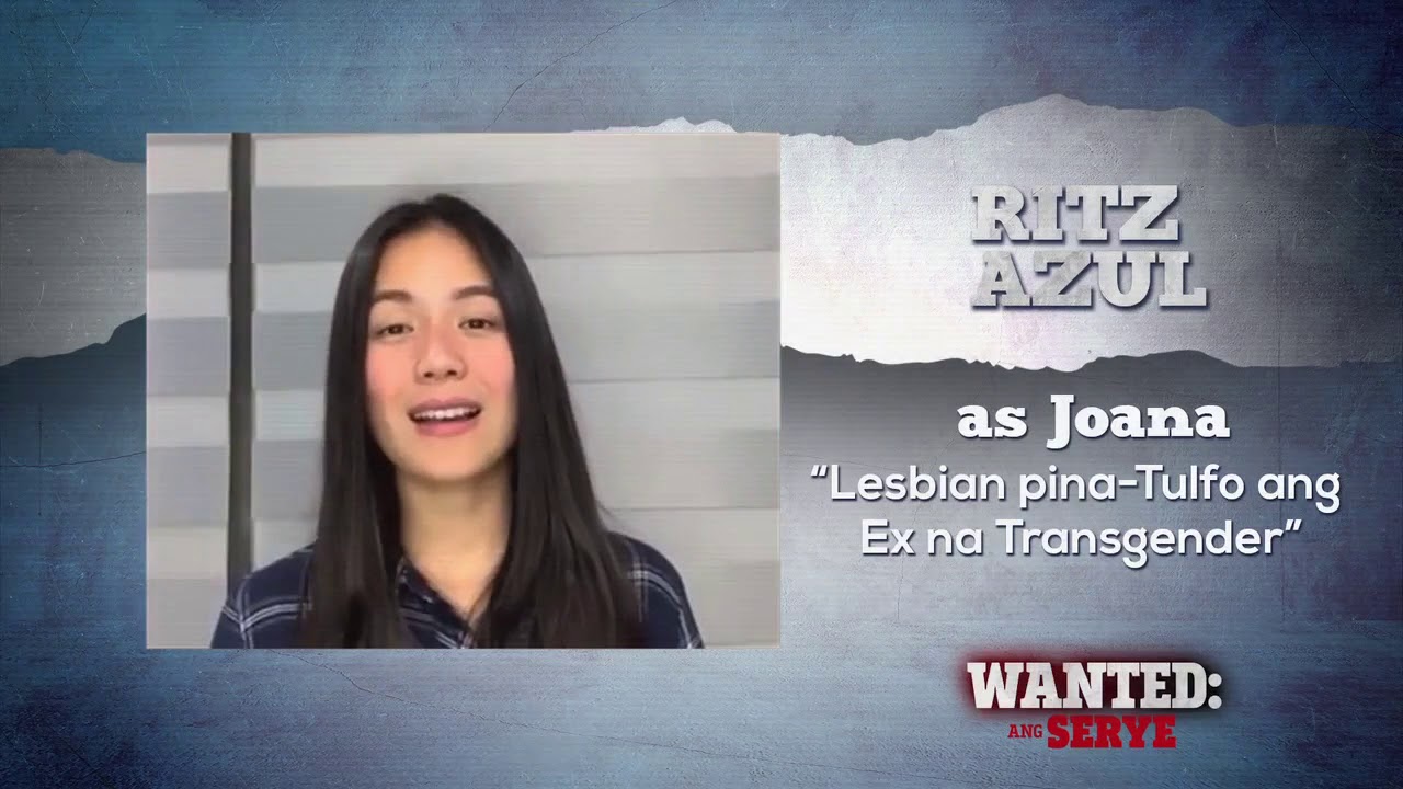 RITZ AZUL | Wanted: Ang Serye - YouTube