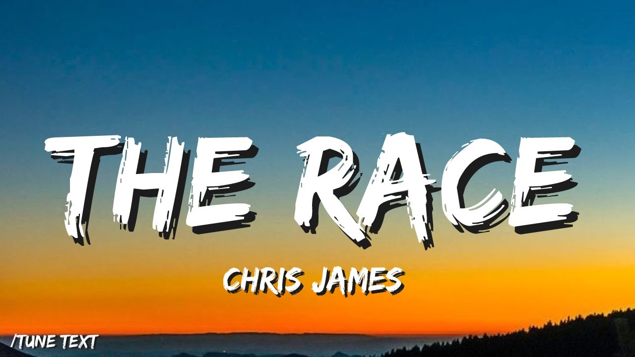 🎧The Race - Chris James (Lyrics) - YouTube