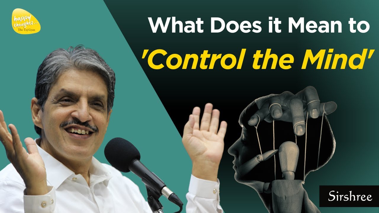 What Does it Mean to 'Control the Mind' | The Qualities of the Mind and ...