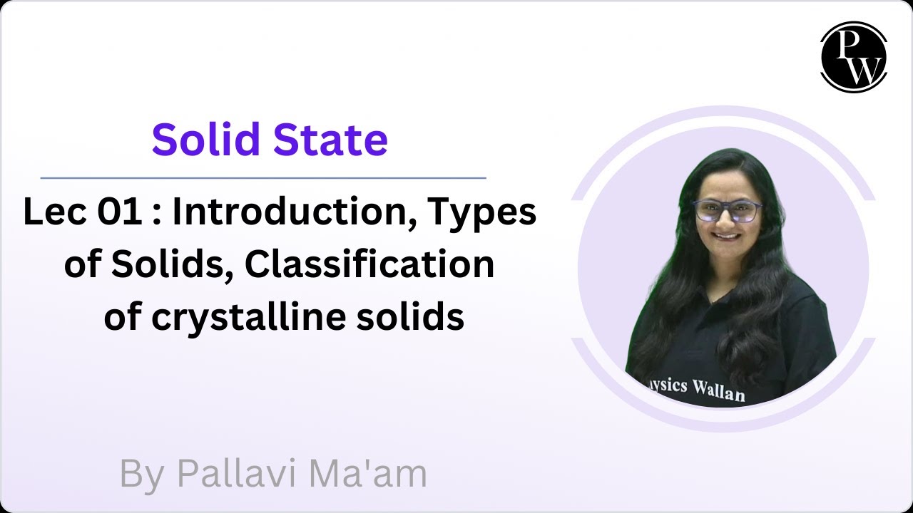 Solid State 01 : Introduction || Types of Solids || Classification of ...