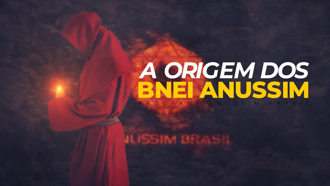 A ORIGEM DOS BNEI ANUSSIM - PROGRAMA ANUSSIM BRASIL #01 - YouTube
