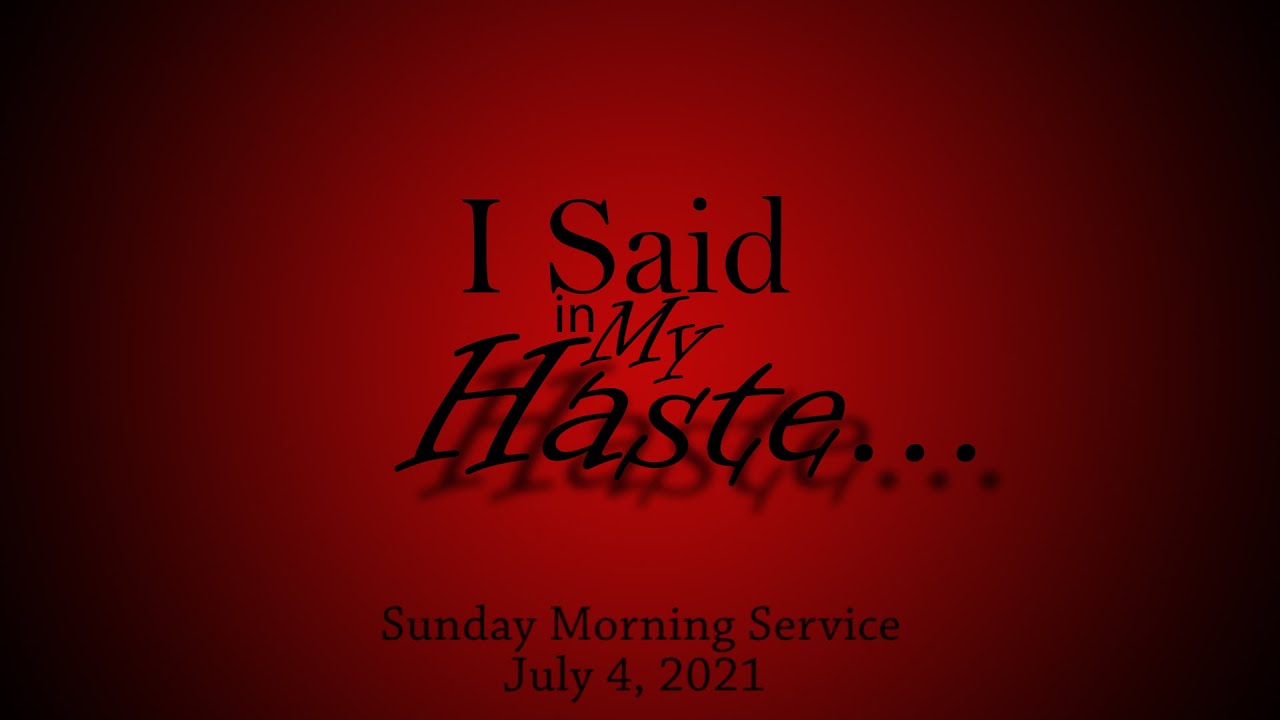 Pastor Mike Morrissey I Said In My Haste YouTube pastor-mike-morrissey-i-said-in-my-haste-youtube