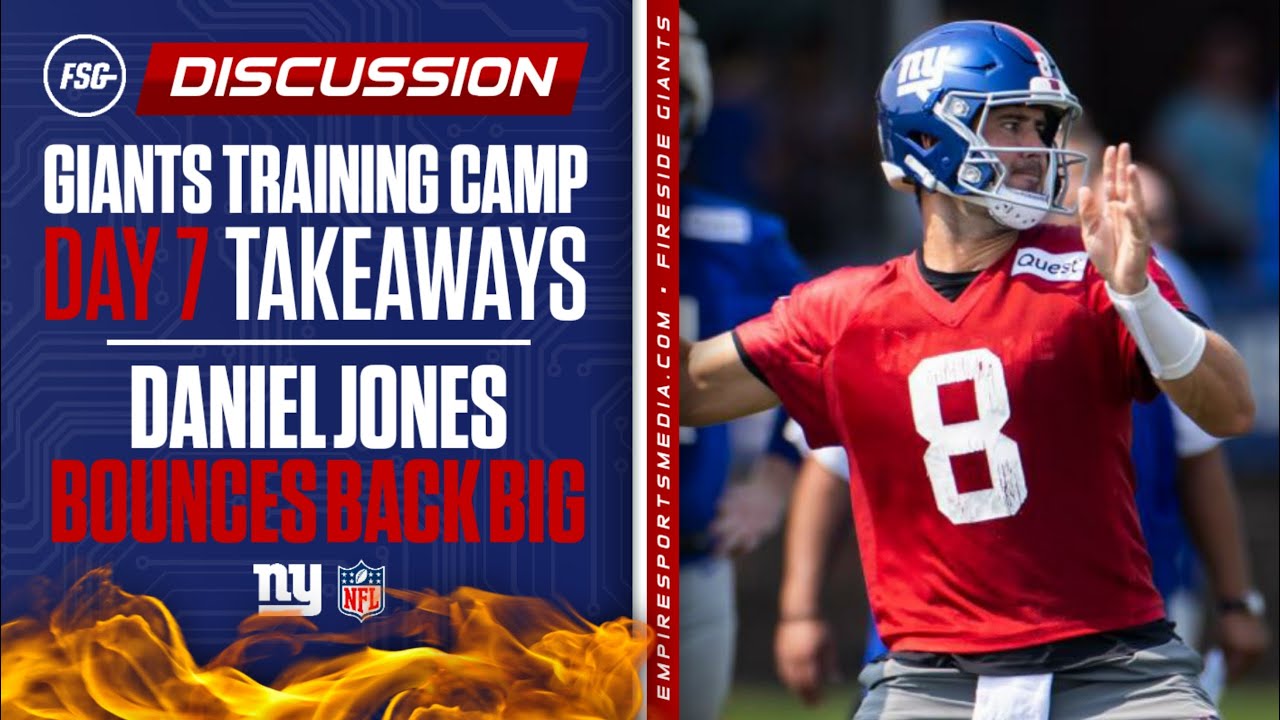 Giants' Training Camp Day 7 Takeaways | Daniel Jones Bounces Back BIG ...