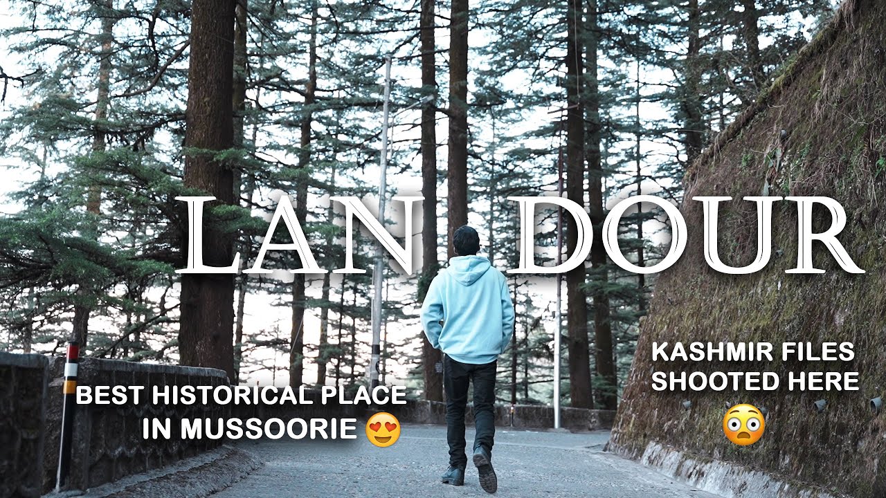 LANDOUR THE HISTORICAL PLACE|| Best place to visit in mussooire 🔥 ...