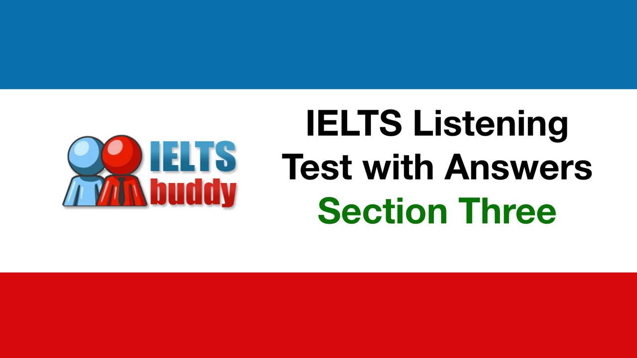 IELTS Listening Test With Answers Section 3 YouTube ielts-listening-test-with-answers-section-3-youtube