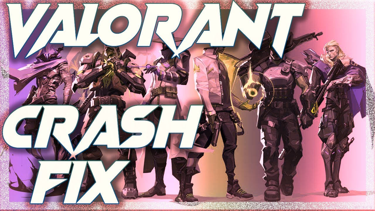 VALORANT CRASH FIX/HOW TO FIX CRASH ON STARTUP IN VALORANT - YouTube