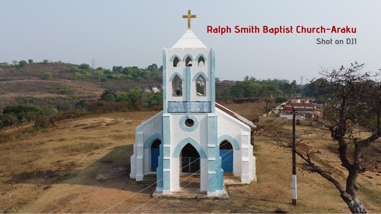 Ralph Smith Baptist Church - Araku - YouTube