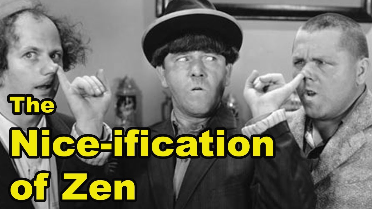 The Nice-ification of Zen - YouTube
