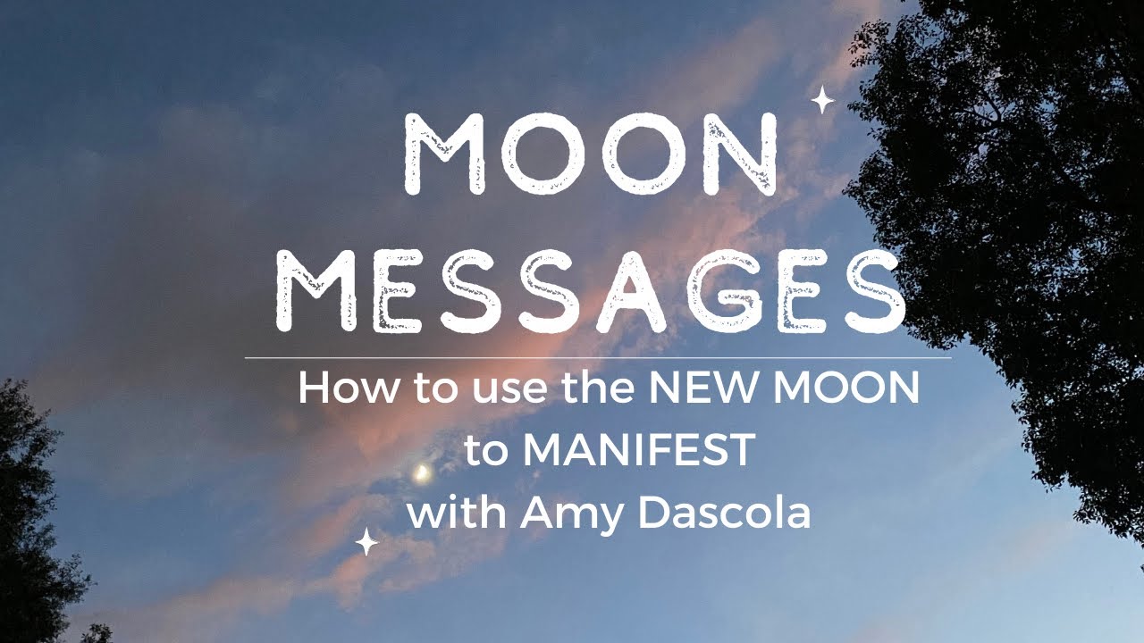 Moon Messages-How to Manifest with The New Moon - YouTube