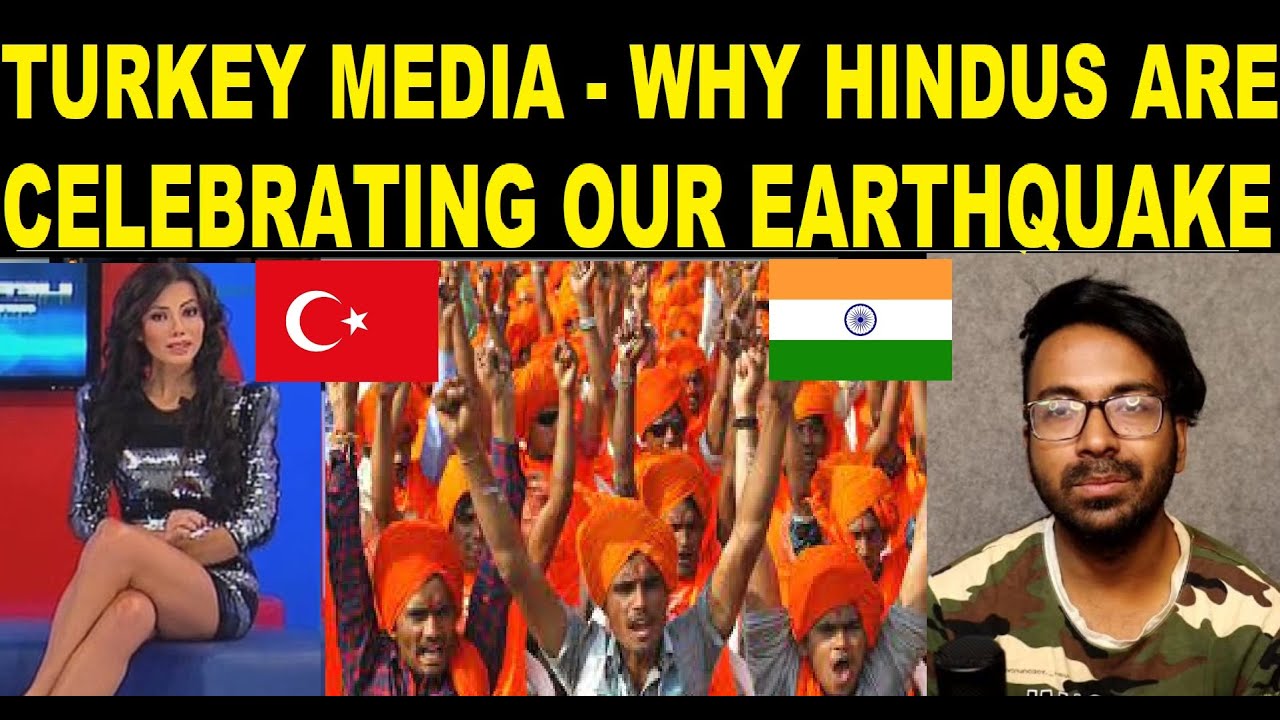TURKISH MEDIA - Why HINDUS are Celebrating Earthquakes In Turkey ...