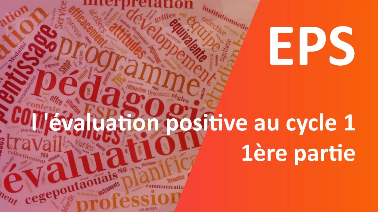 EPS, l 'évaluation positive au cycle 1, 1 ère partie - YouTube