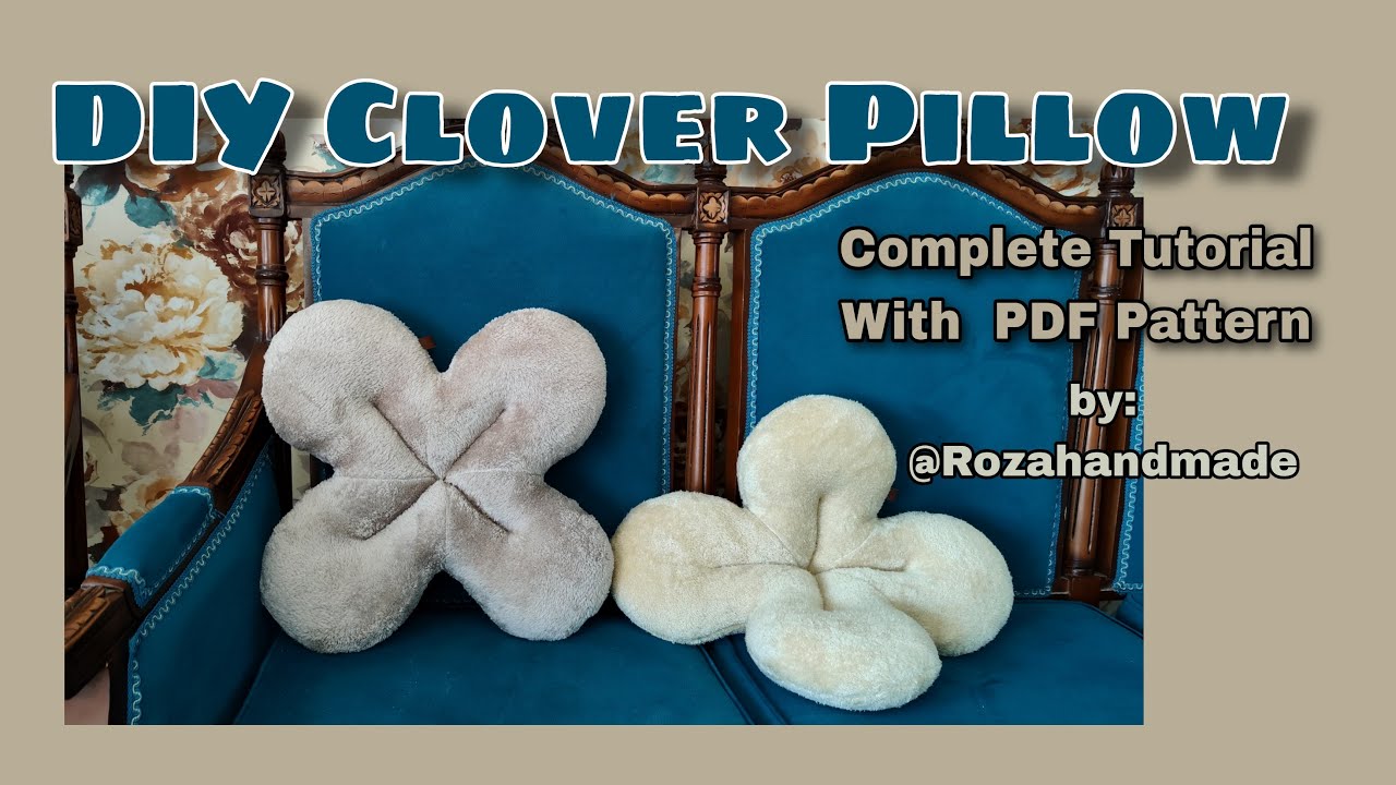 DIY Clover Pillow with Free PDF Pattern (Complete and step by step ...