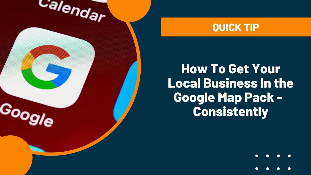 GMB: How To Get Your Local Business In the Google Map Pack Consistently ...