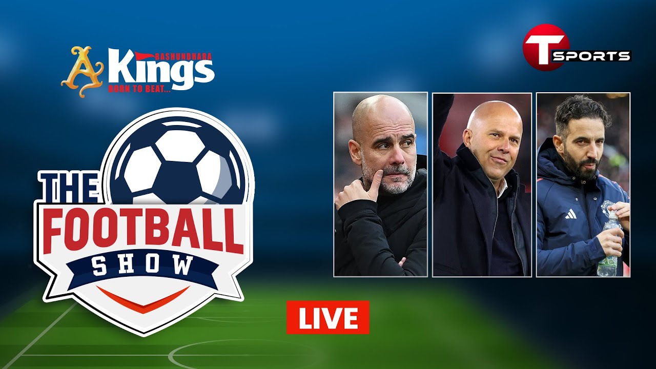Live | The Football Show | Talk Show | Football | Football Analyst | T ...