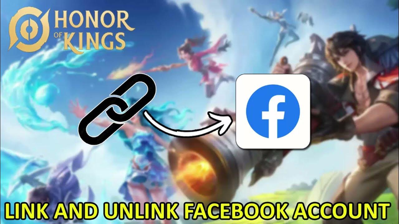 How To Link and Unlink Facebook Account In Honor of Kings - YouTube