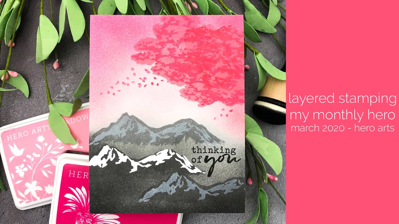 Layered Stamping - My Monthly Hero Kit from Hero Arts - March 2020 ...