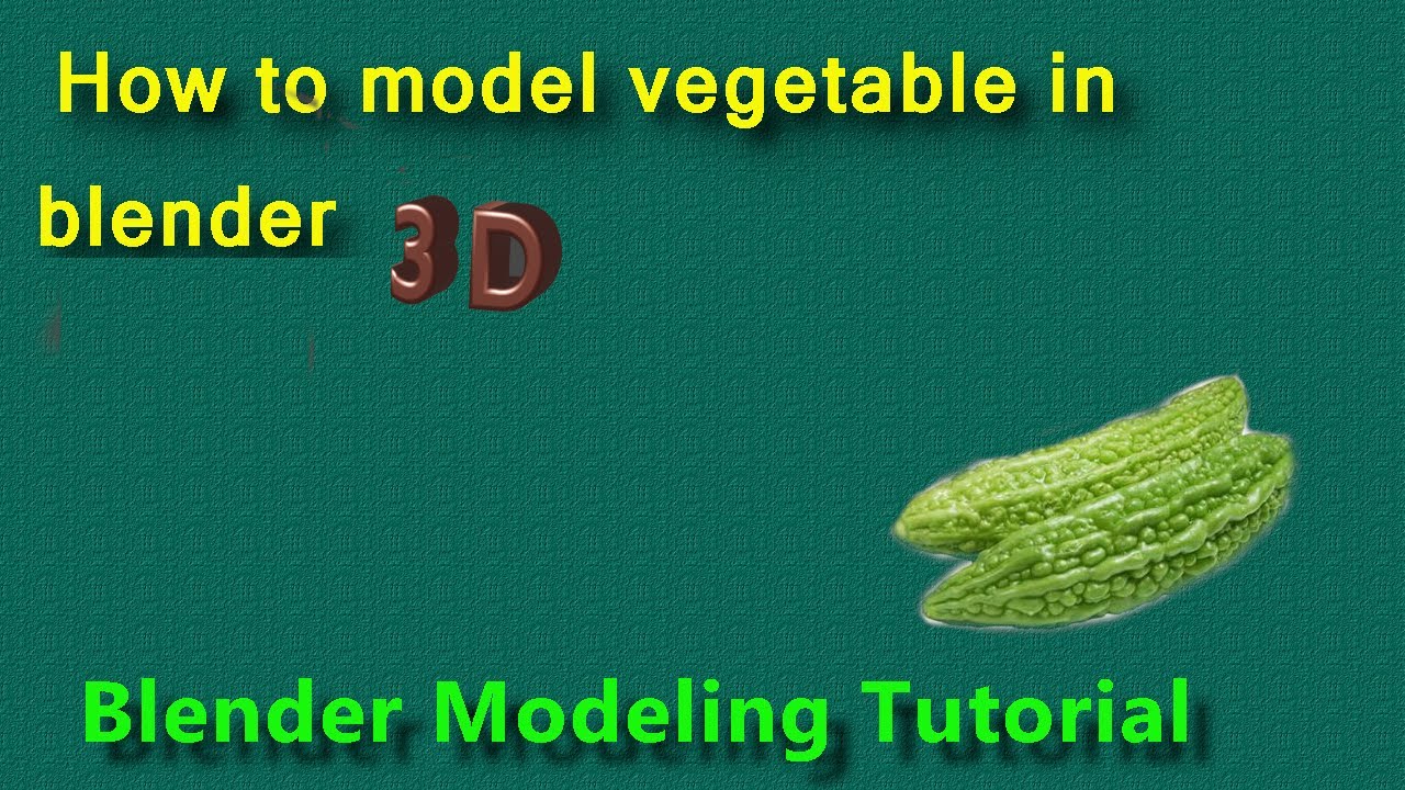 Vegetable 3d modeling tutorial in blender and monster mash - YouTube