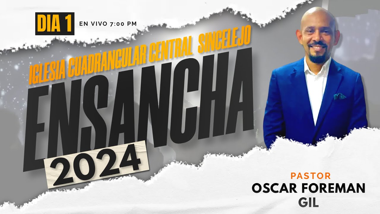 DIA#1 Ensancha2024 Un tiempo de gloria, Expansión y Crecimiento ...