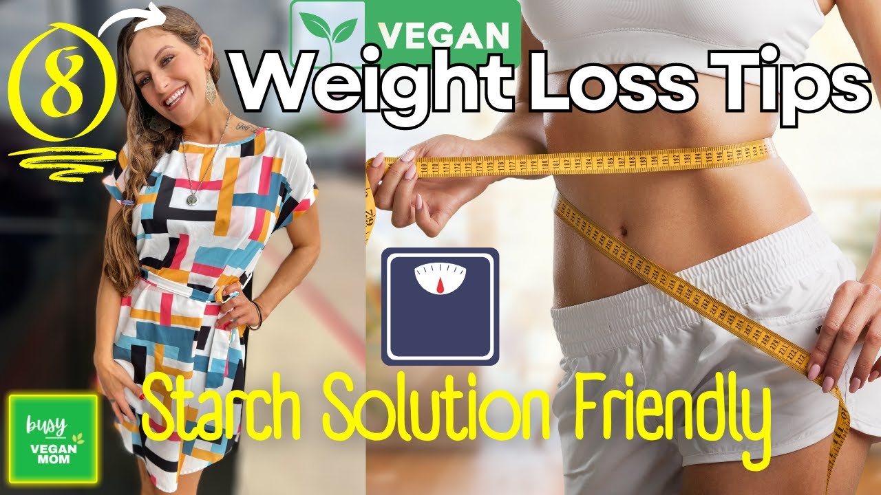 Starch Solution Weight Loss Tips 💪🏼 8 TIPS = FASTER RESULTS ⚡️⚡️ - YouTube